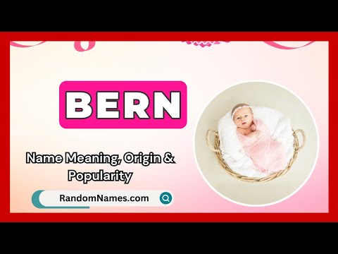 Bern - Baby Girl Name Meaning, Origin & Popularity - RandomNames.com