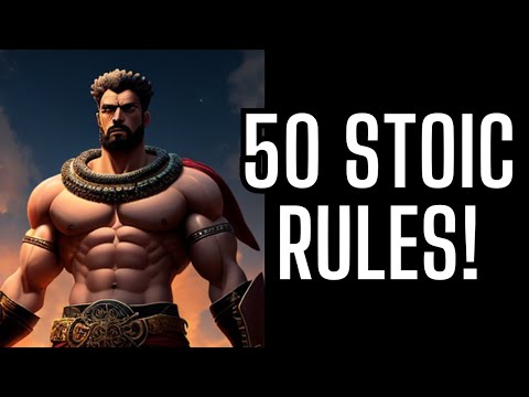 50 Stoic Rules | Mastering the Art of Living