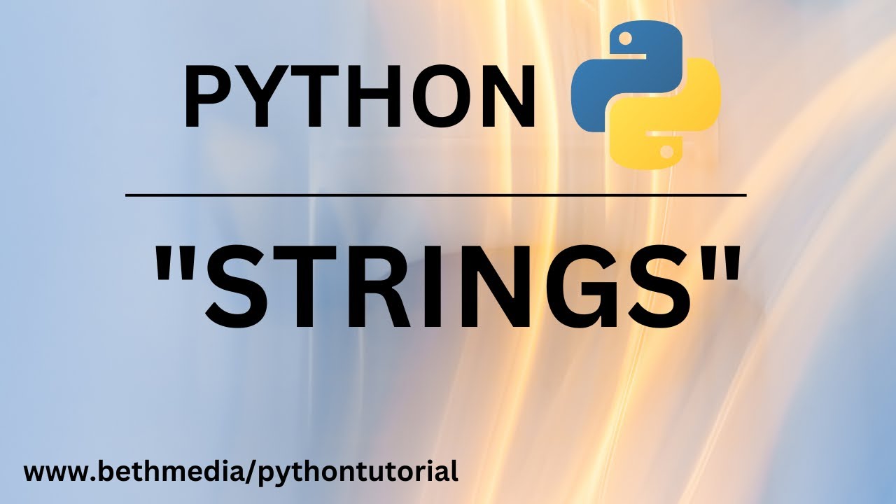 Python String Tutorial: Mastering Manipulation and Operation