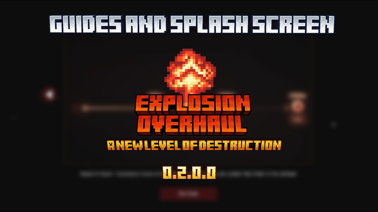 Explosion Overhaul v0.2.0.0 || Guides and splash screen