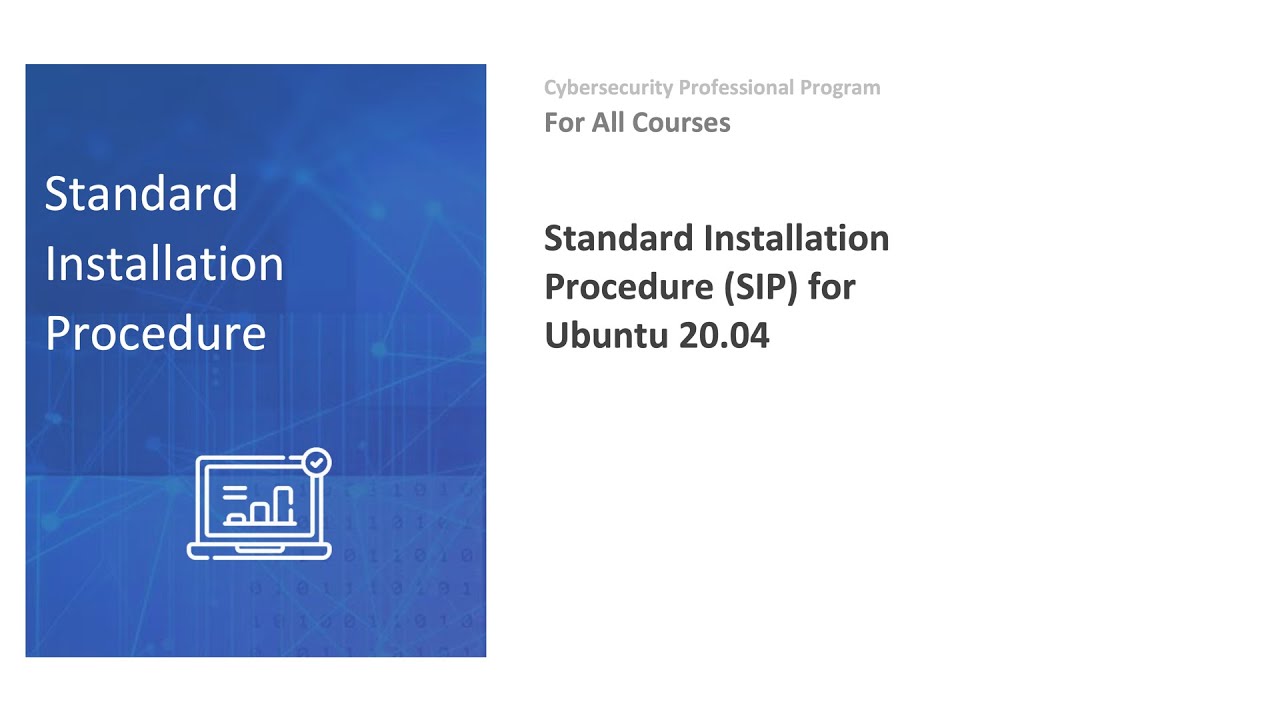 Standard Installation Procedure (SIP) for Ubuntu 20.04
