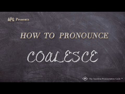 How to Pronounce COALESCE (Real Life Examples!)