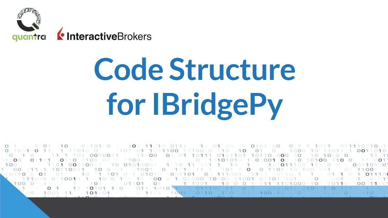 Implementing Code Structure for IBridgePy | Interactive Brokers | Python for Trading