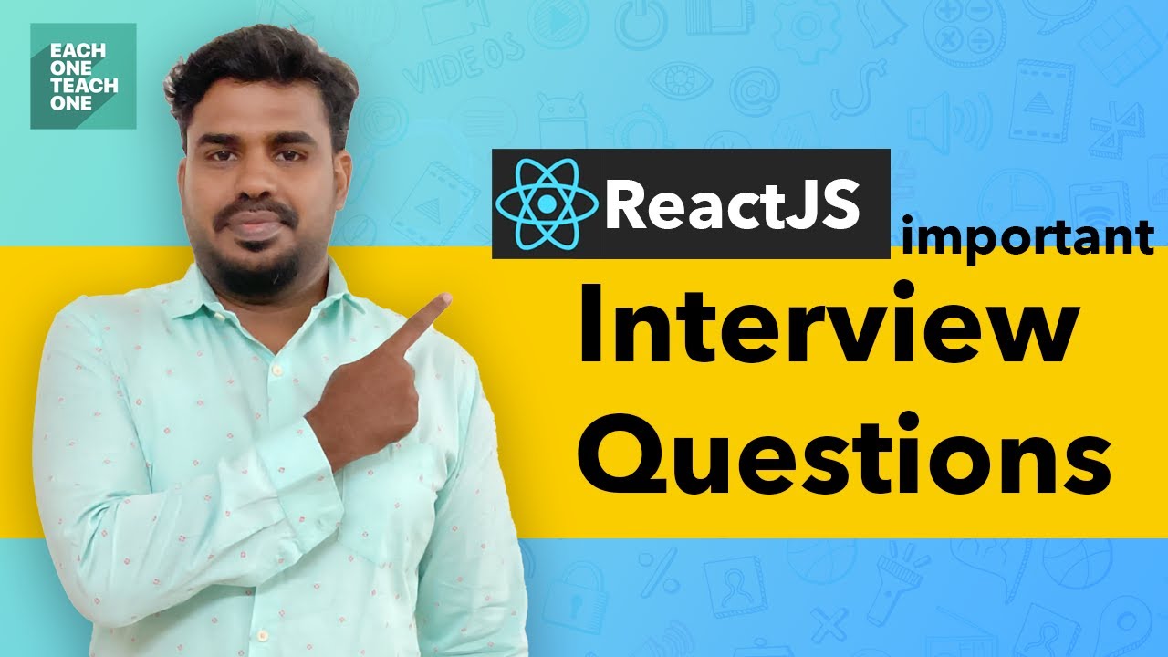 React JS important interview Questions | Each One Teach One