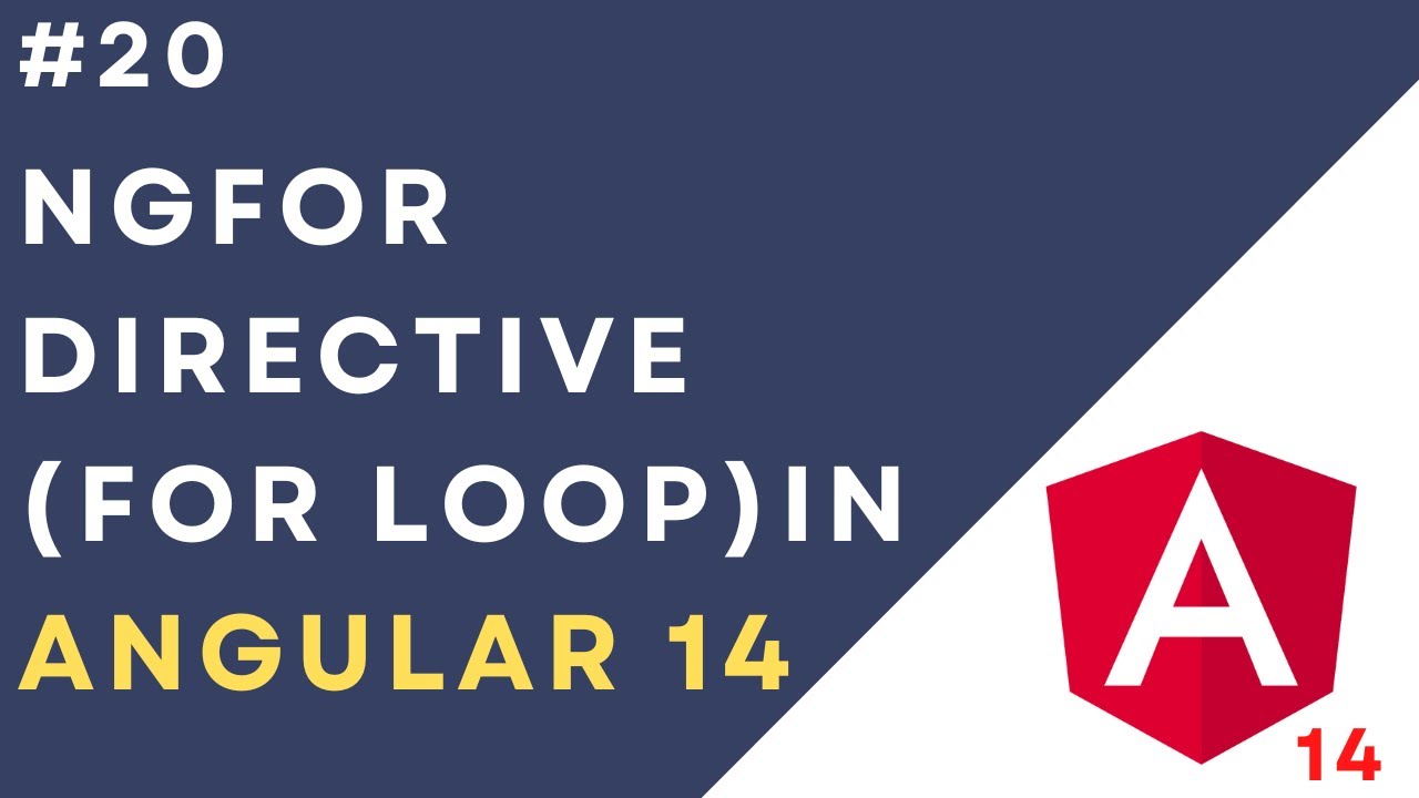 #20: ngFor Directive in Angular 14 Application | For Loop in Angular