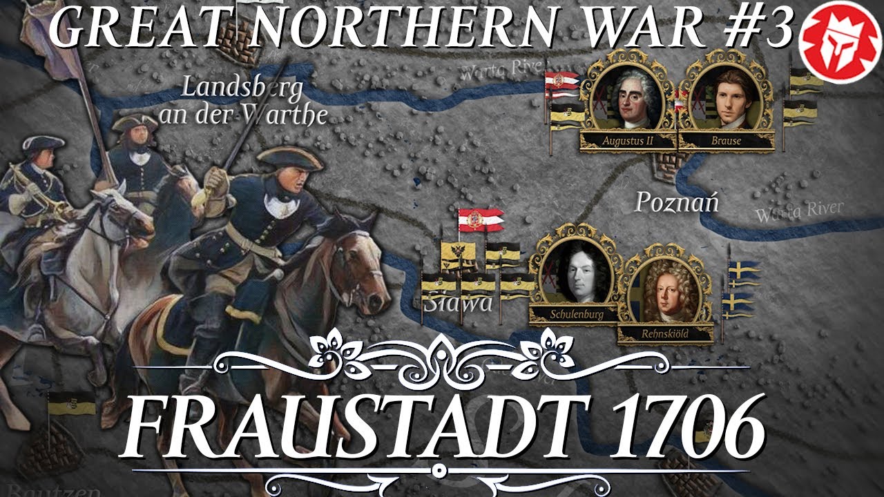 Battle of Fraustadt 1706 - Swedish Invasion of Poland DOCUMENTARY