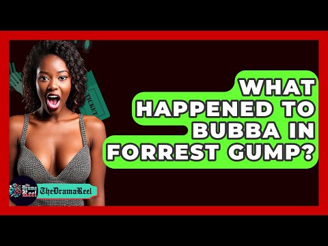 What Happened To Bubba In Forrest Gump? - The Drama Reel