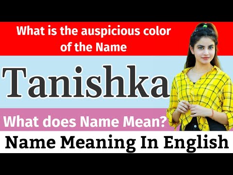 Tanishka Name Meaning In English | Tanishka Meaning | What Is The Meaning Of Name Tanishka | Baby