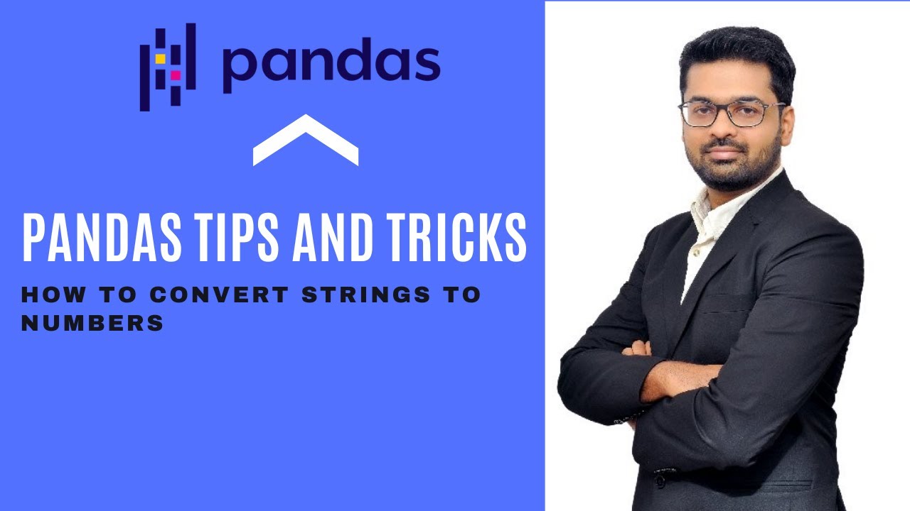 Python Pandas Tutorial (Tips and Tricks) :- Converting Strings to Numbers