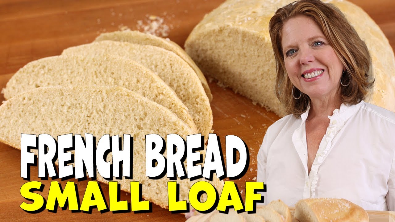 How To Make A Small Loaf Of French Bread