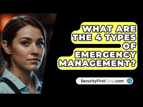 What Are The 4 Types Of Emergency Management? - SecurityFirstCorp.com