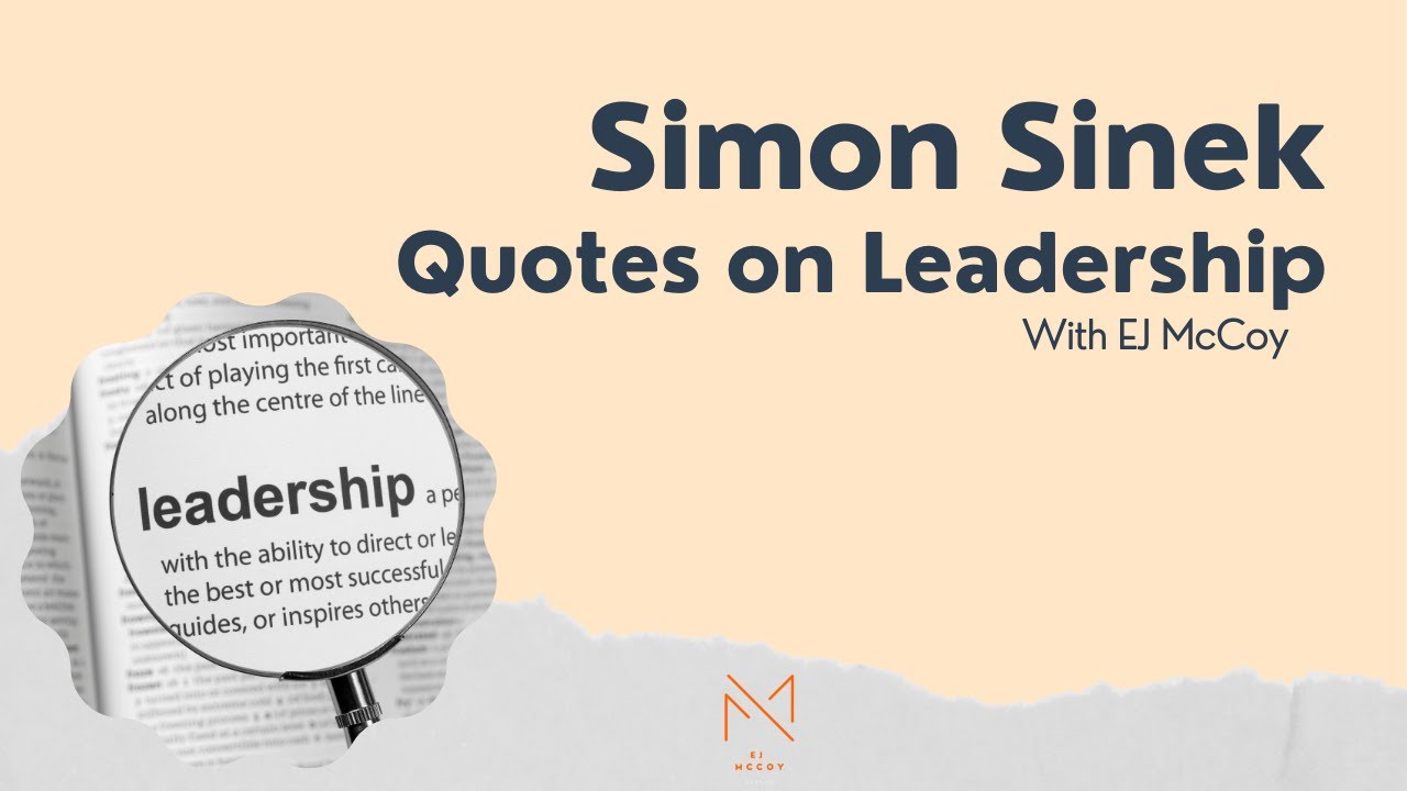 Simon Sinek Leadership Quotes