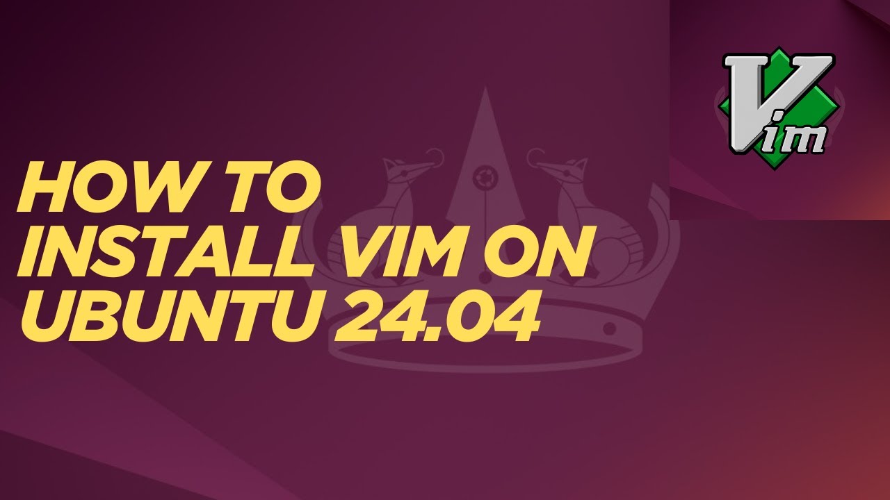 How to Install Vim on Ubuntu 24.04