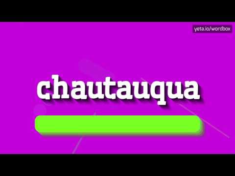 CHAUTAUQUA - HOW TO PRONOUNCE IT!?