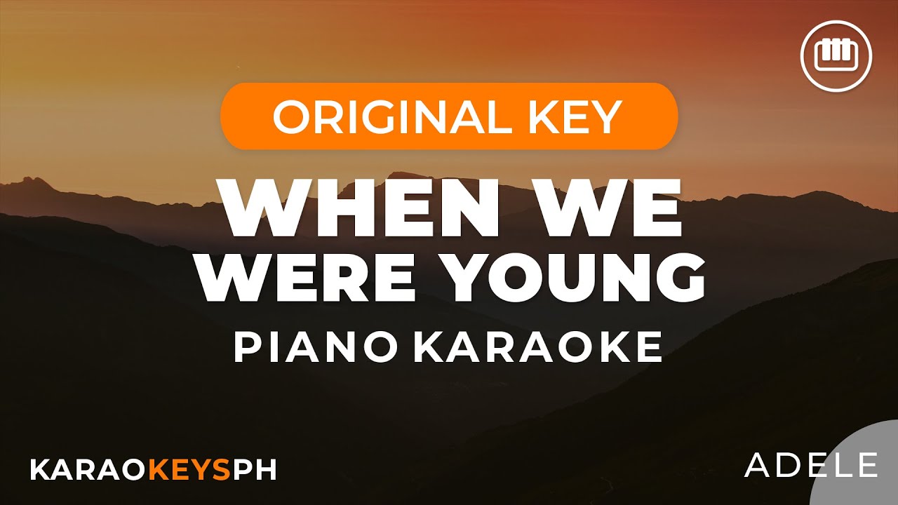 When We Were Young - Adele (HD Piano Karaoke with Lyrics)