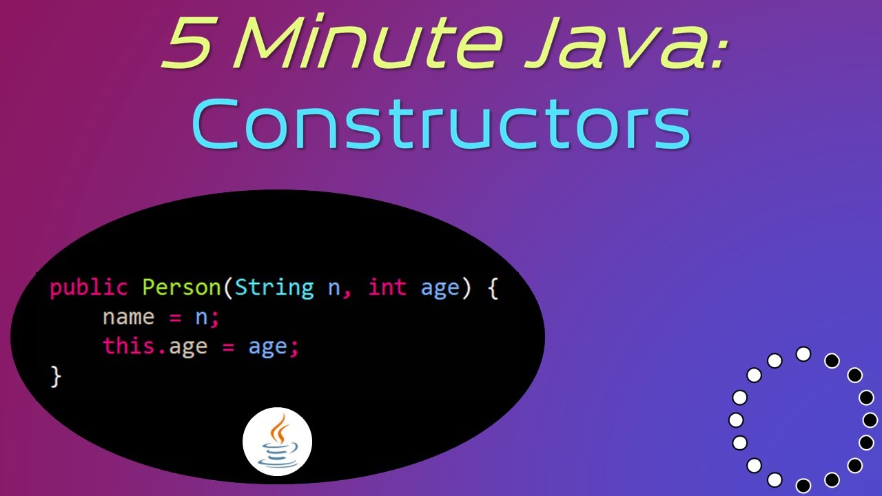 Constructors in Java - 5 Minute Java