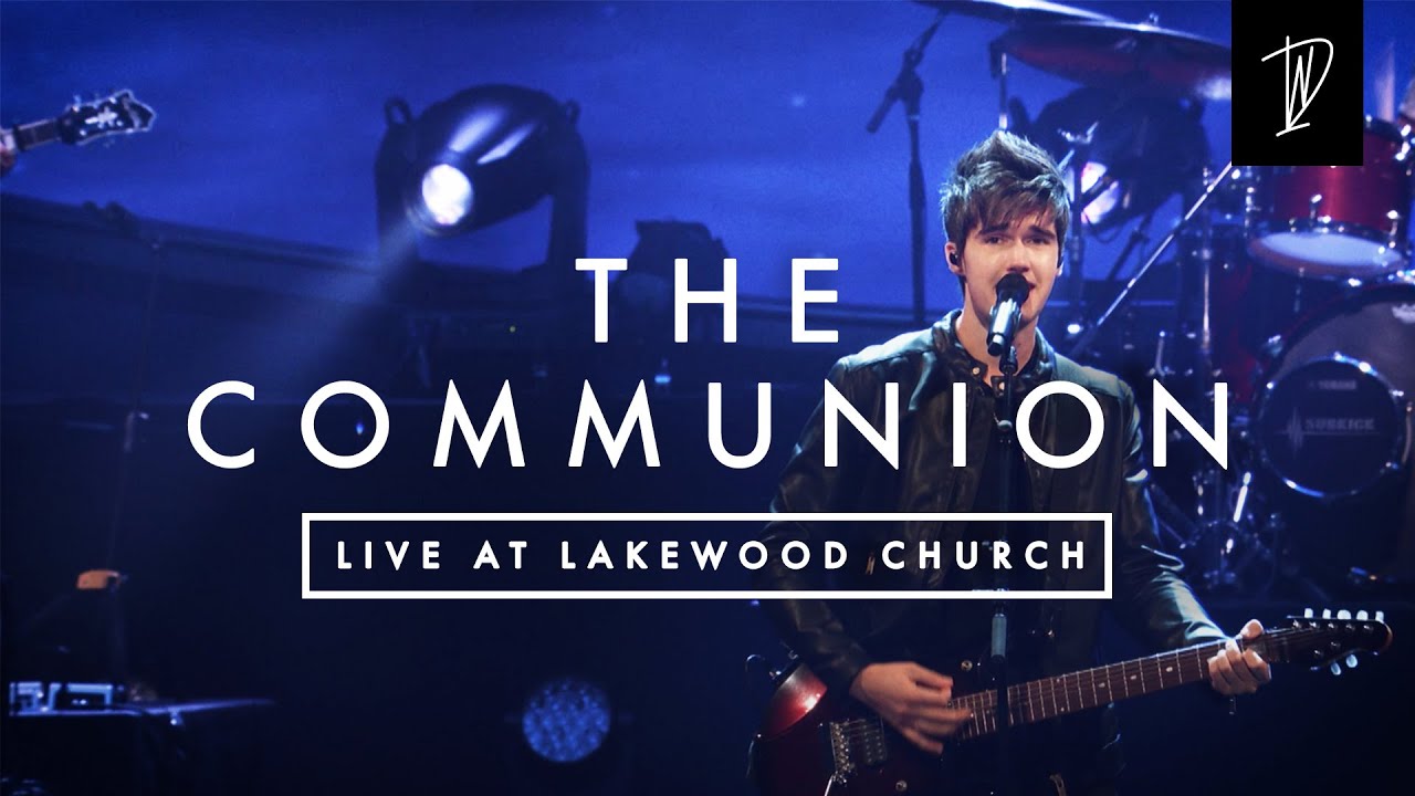 The Communion | Live at Lakewood Church | Decibel Worship