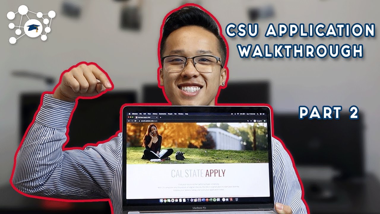 CSU APPLICATION WALKTHROUGH (PART 2) | College Support Network