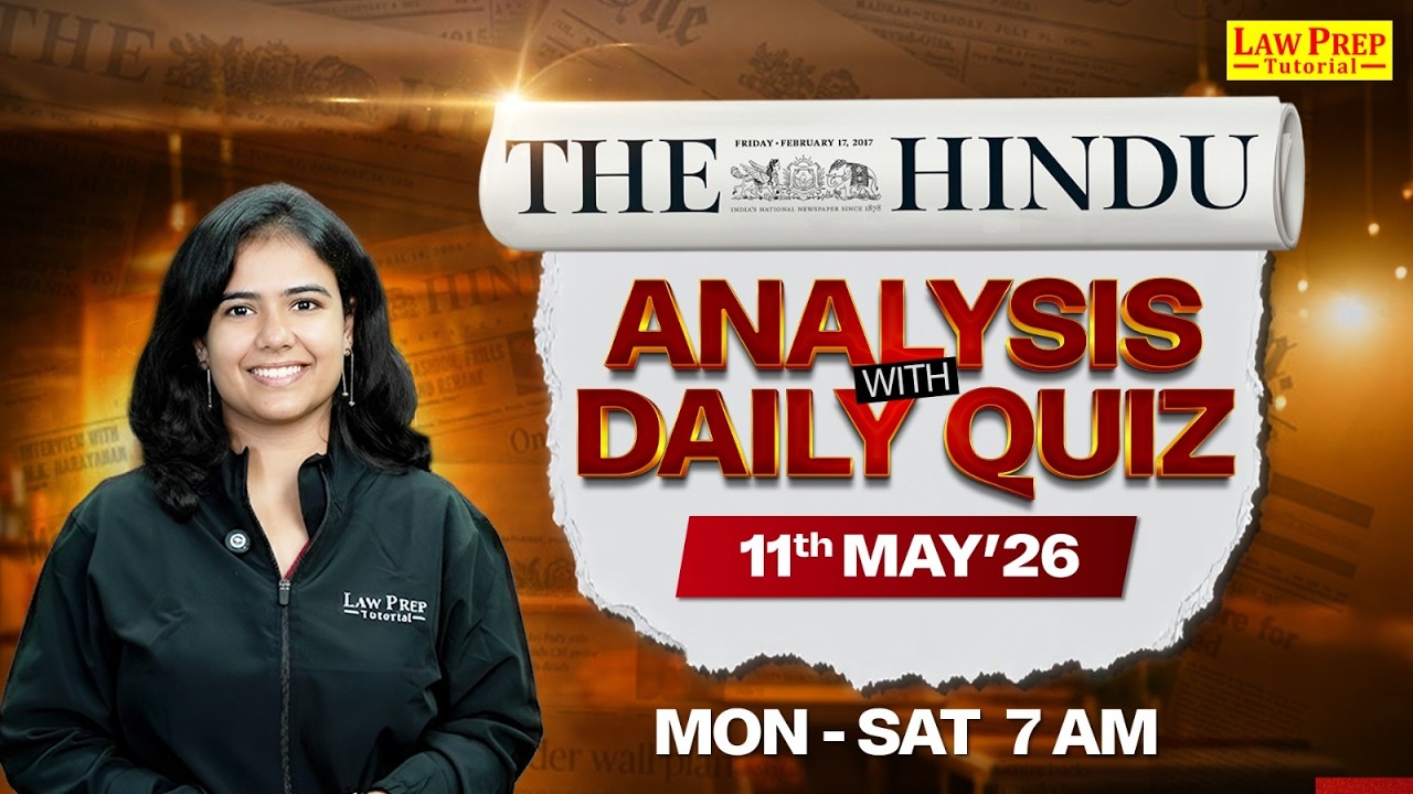 The Hindu Newspaper Analysis for CLAT 2027 | 11 May 2026 | Daily Current Affairs CLAT 2027