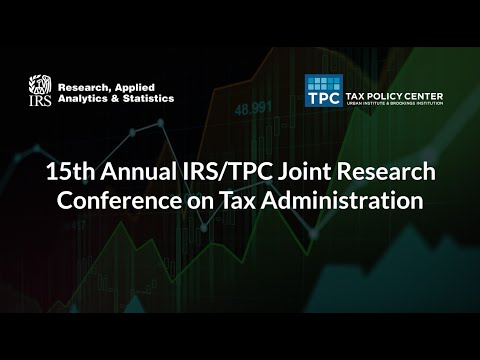 15th Annual IRS/TPC Joint Research Conference on Tax Administration