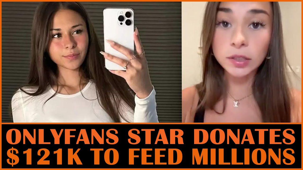 OnlyFans Star Donates $121K to Feed Millions