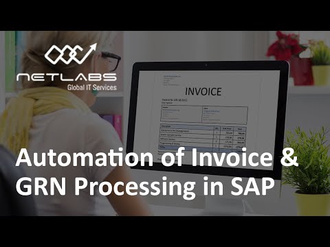Automation of Invoice & GRN Processing in SAP