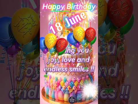 18 June Birthday Wishes π | Happy Birthday Song #happybirthday #june #birthdaystatus #cake #shorts