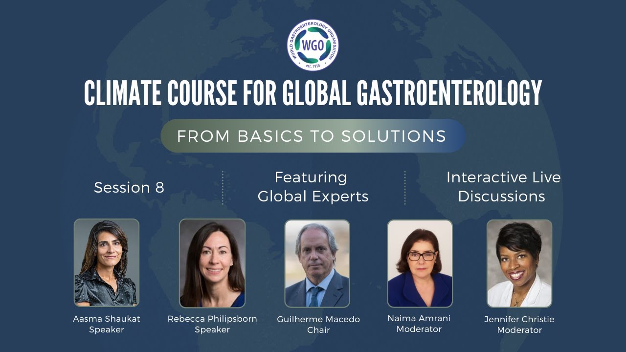 Session 8 - Climate Course for Global Gastroenterology