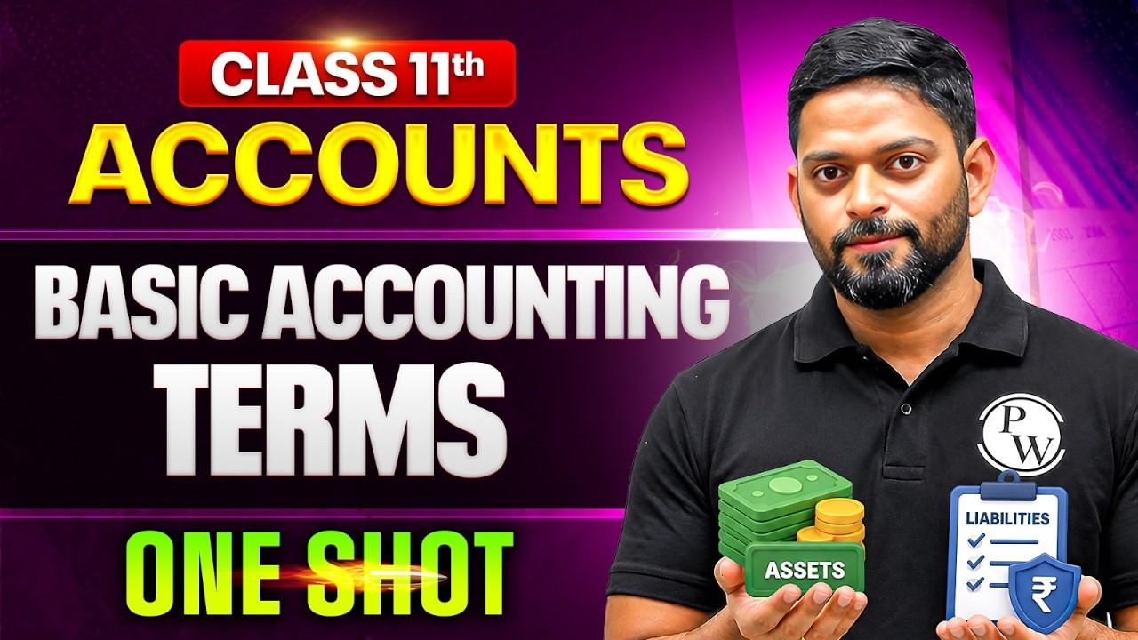Basic Accounting Terms Class 11🔥| Class 11 Accounts One Shot🎯| Pace Commerce