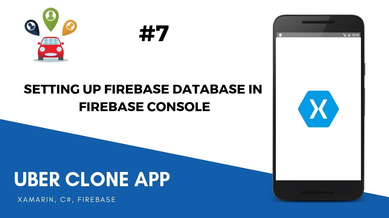 Xamarin Android Uber Clone - Setting Up Firebase Database in Firebase Console
