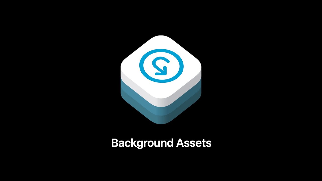WWDC22: Meet Background Assets | Apple