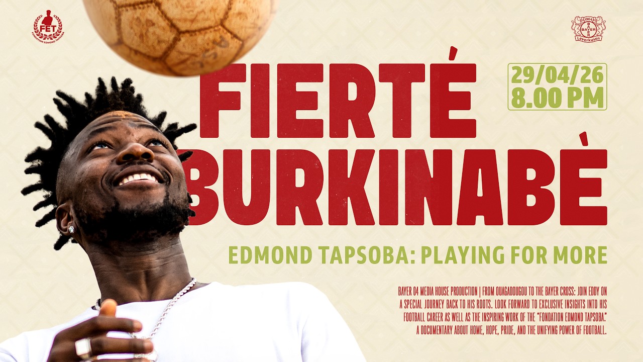Edmond Tapsoba: Playing for More - Fierté Burkinabè