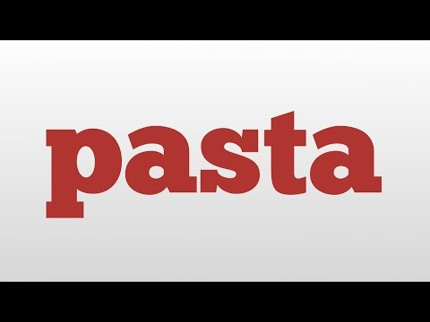 pasta meaning and pronunciation