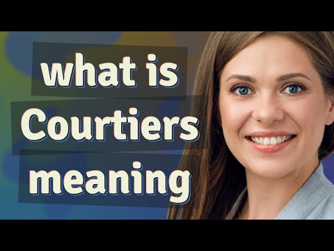 Courtiers | meaning of Courtiers
