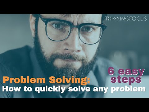 Problem Solving: How to quickly solve any problem
