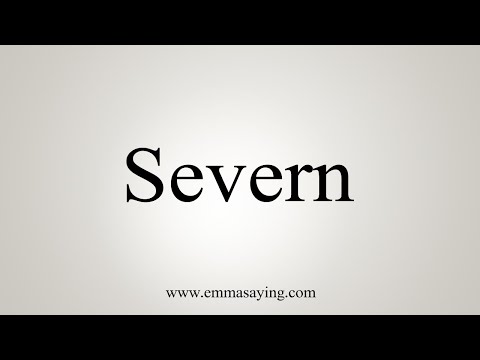 How To Say Severn
