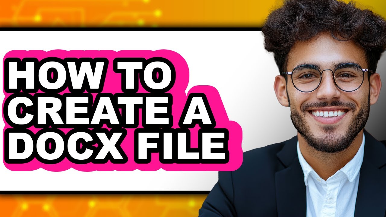 How to Create a Docx File - Step by Step