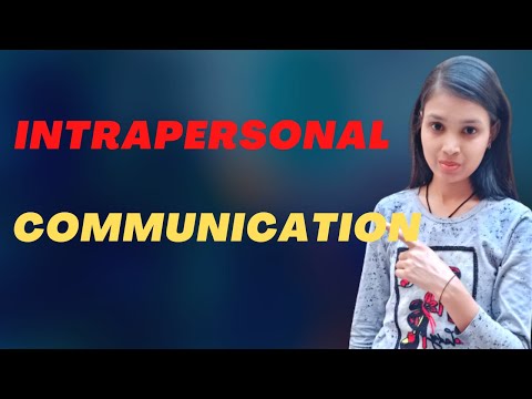 What is Intrapersonal Communication and its Characteristics in Hindi