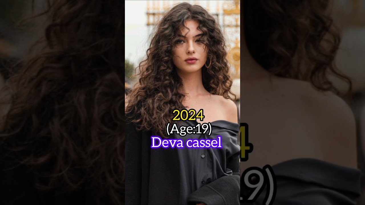 Deva cassel Transformation 2015-2025 #devacassel #shotrs #model #beautiful #viralmusic #video #wow
