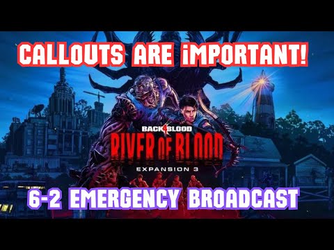 Callouts are Important! - Emergency Broadcast - River of Blood - Act 2 - Back 4 Blood Gameplay