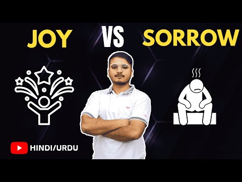 Difference between Joy and Sorrow? Urdu / Hindi