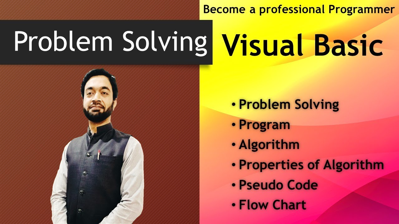 Problem Solving | Algorithm | Pseudo code | Flowchart | Visual Basic | M. Hassan Hashmi