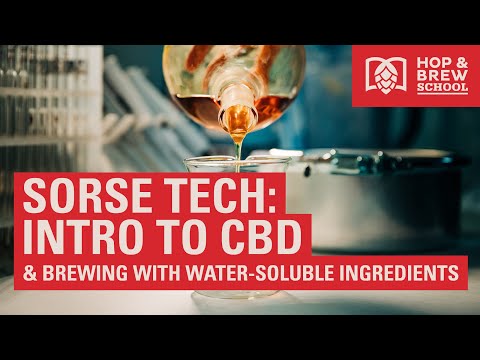 2021 HBS: SŌRSE TECH: INTRO TO CBD & BREWING WITH WATER-SOLUBLE INGREDIENTS