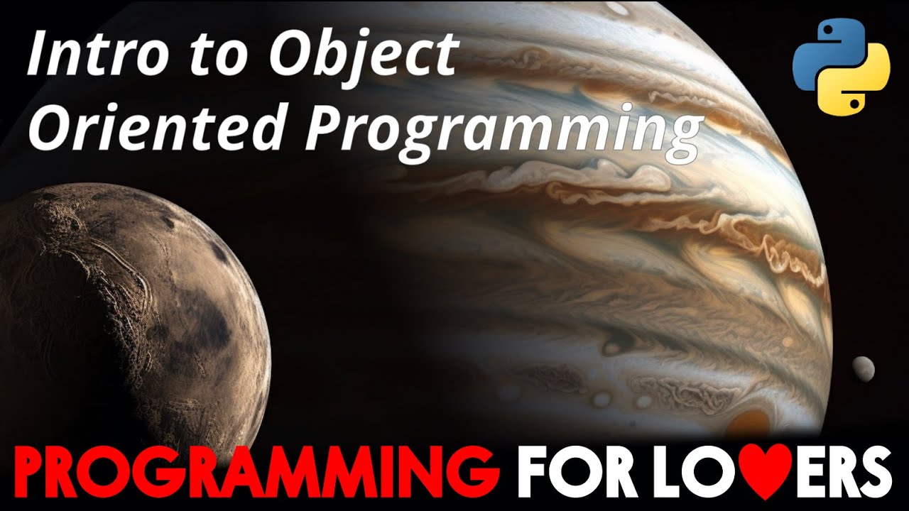 Programming for Lovers in Python: Intro to Object Oriented Programming