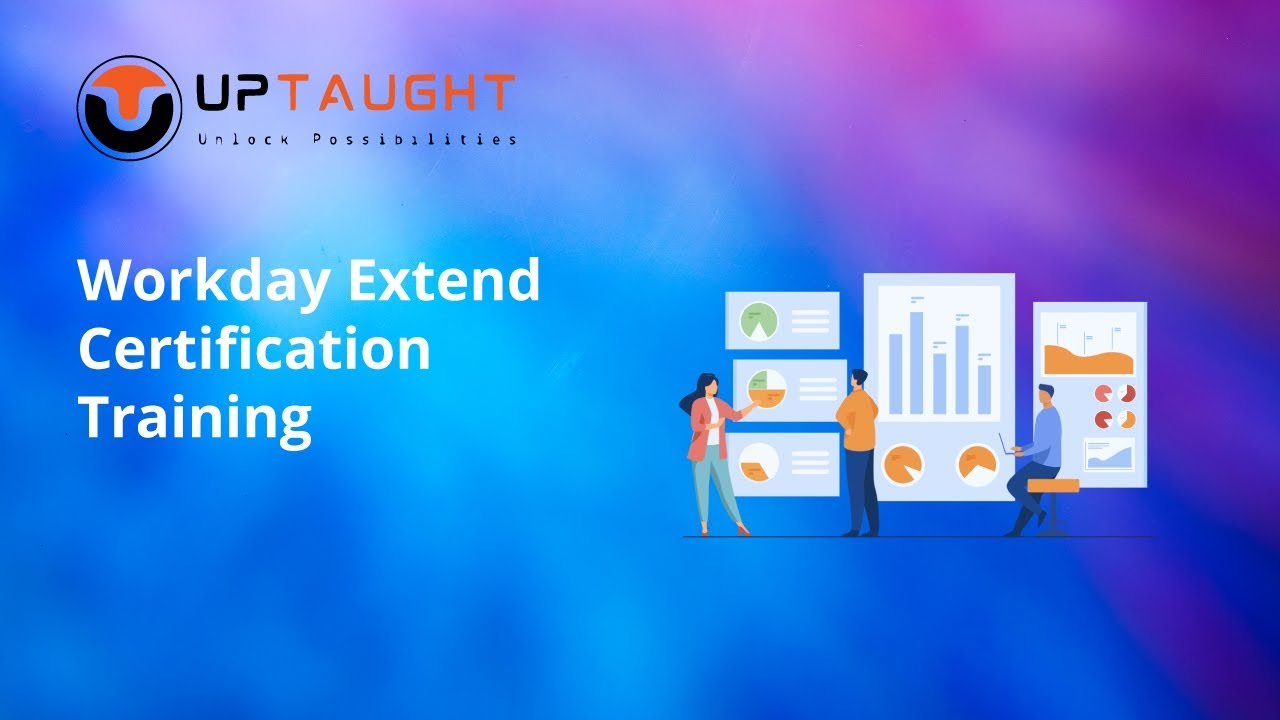 Workday Extend Certification Training | Workday Extend for Beginners - UpTaught