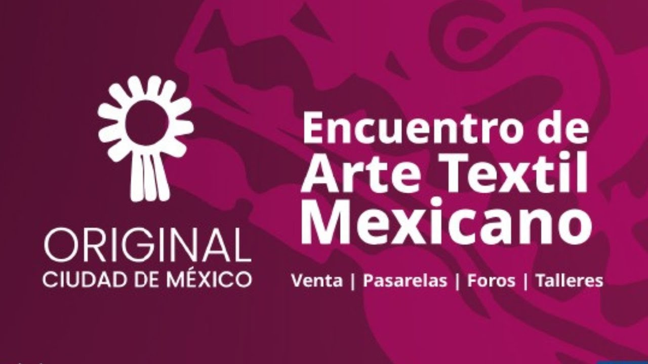 Original Mexico City. Mexican Textile Art Encounter. Live | Promo