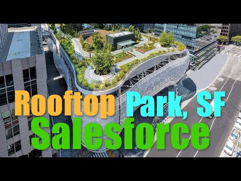 Salesforce Rooftop Park, San Francisco, CA @ Pax Phongtrinh channel