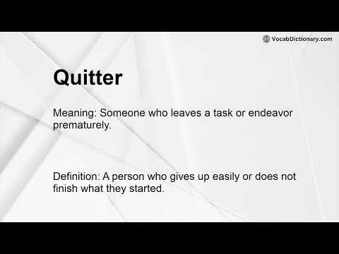 Quitter Meaning