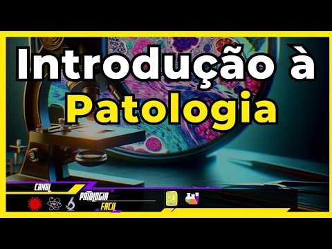 Patologia geral - Introdução à patologia [Atualizado 2024]