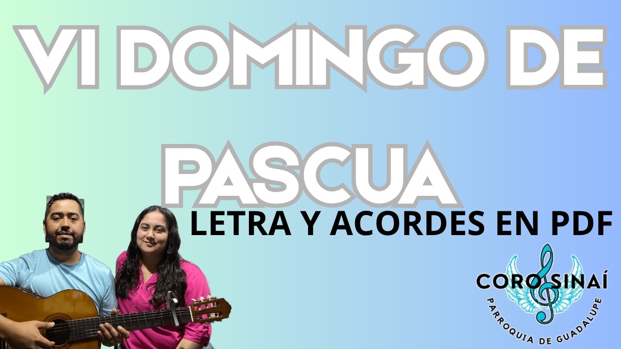 Esquema de Cantos para el VI Domingo de Pascua - Sinaí